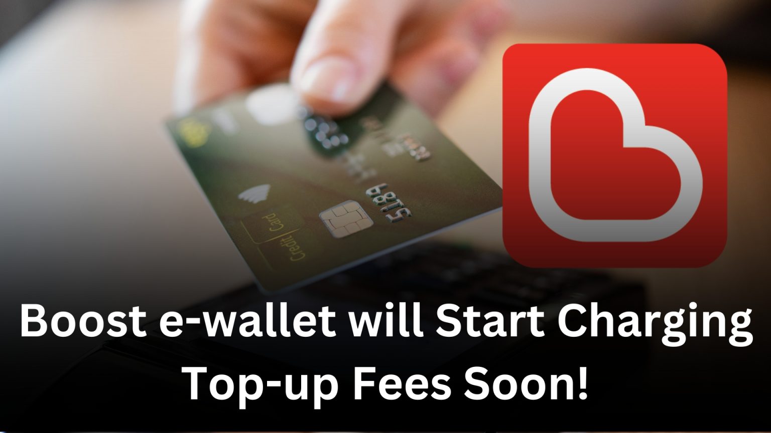 Boost e-Wallet will Start Charging Top-up Fees Soon!